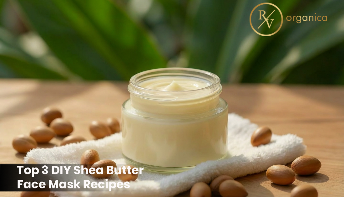 DIY Shea Butter Face Mask Recipes (Easiest recipes) - RV Organica